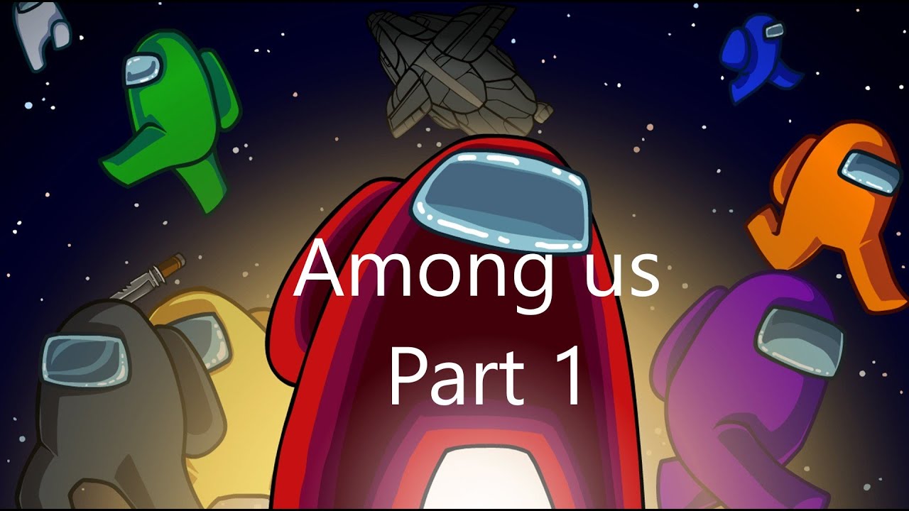 Among us : Part 1 ความจริงมีเพียงหนึ่งเดียวเท่านั้น!!! - YouTube