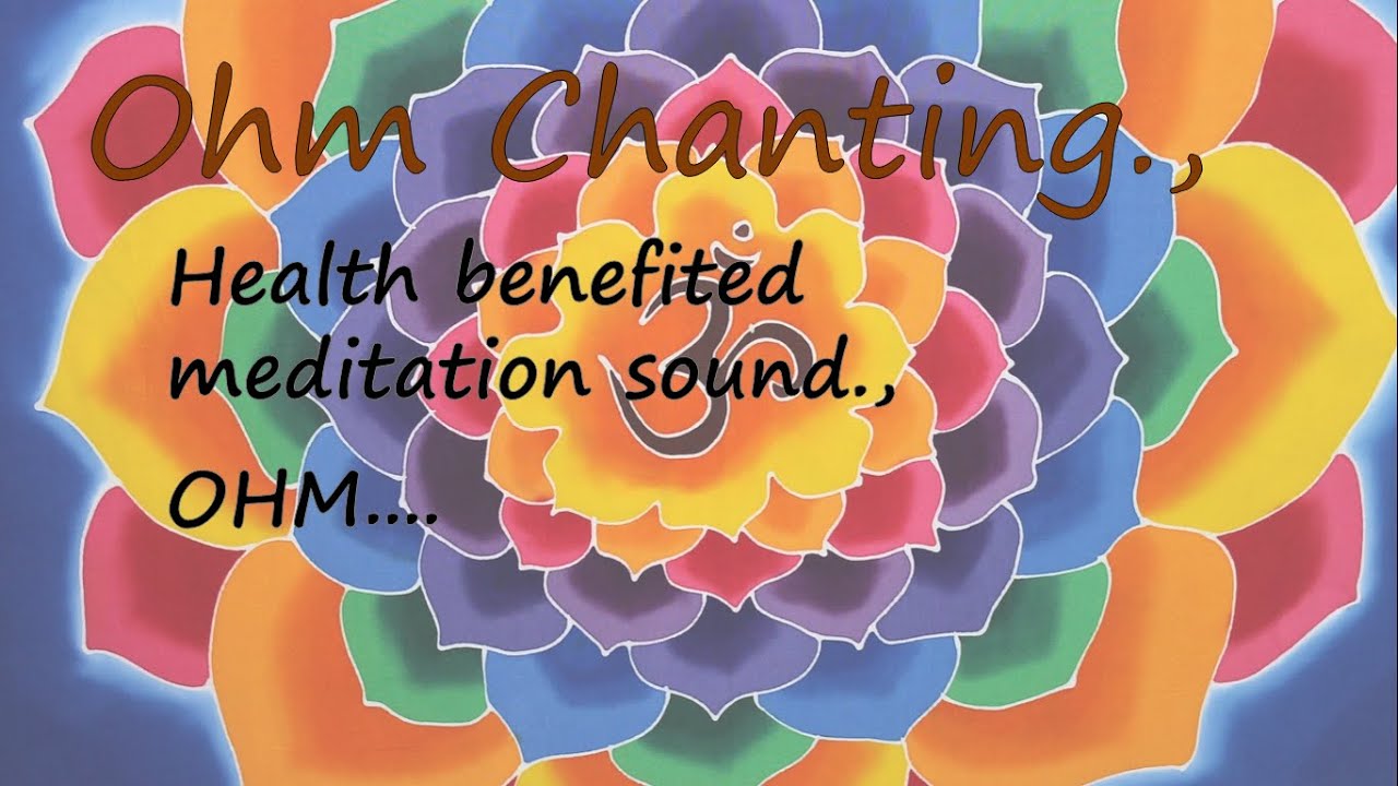 OHM CHANTING, Feel the Relaxed Mind And Body., 108+ times OHM - YouTube