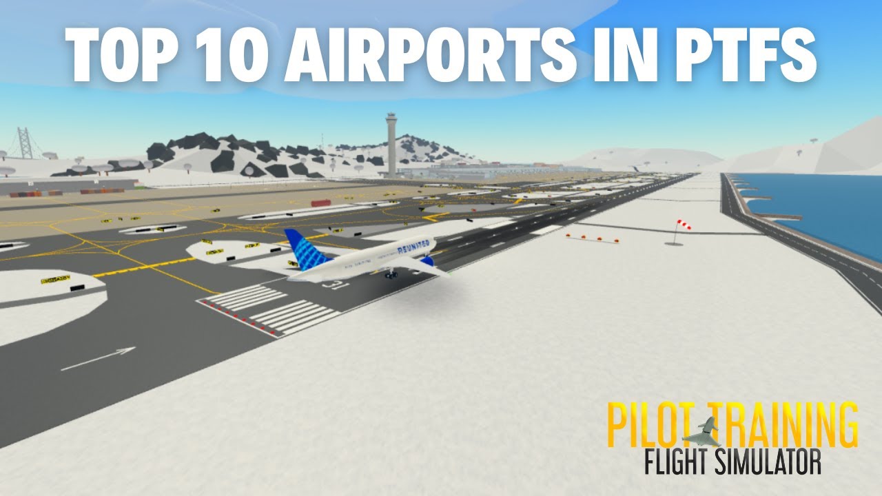 Top 10 airports in ptfs - YouTube