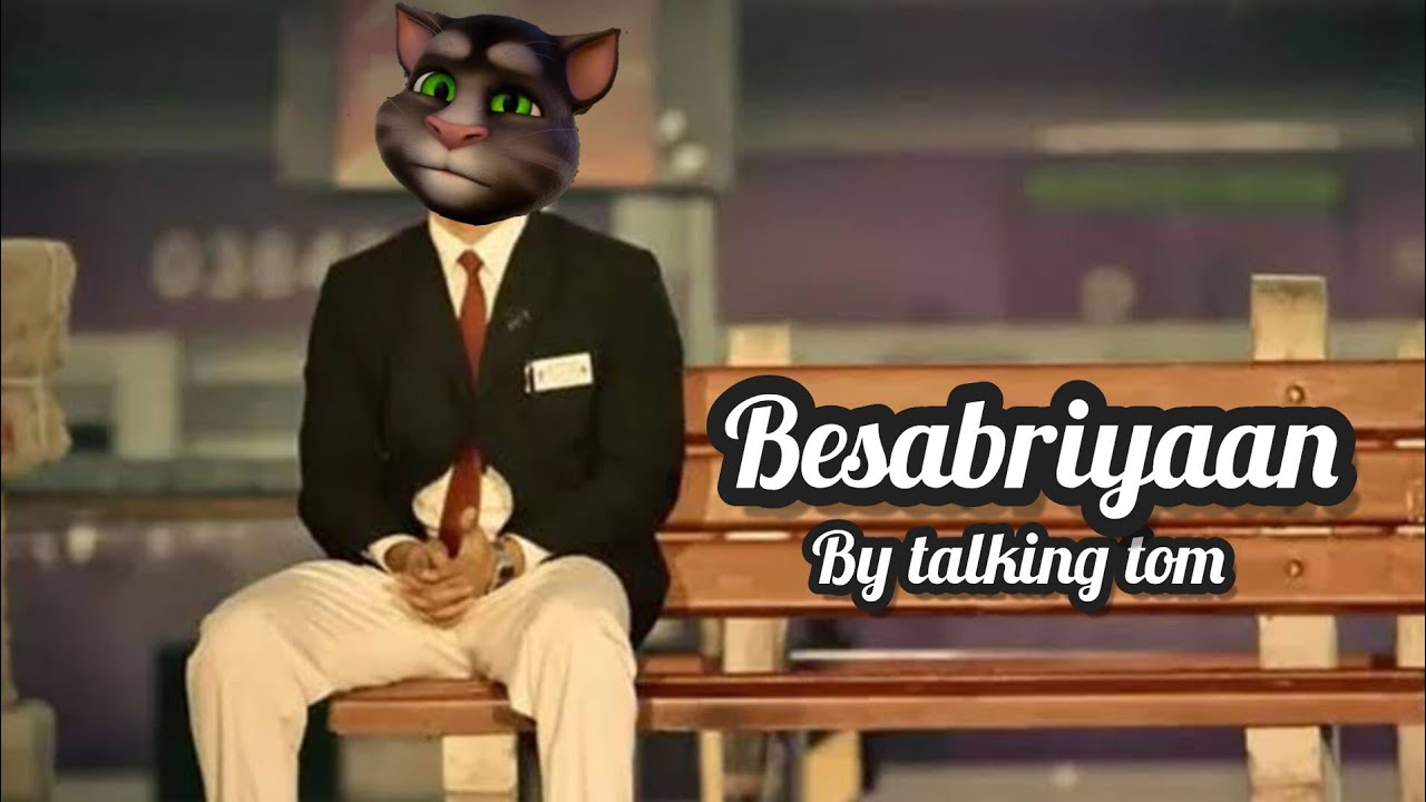 besabriyaan ll armaan malik ll cover by talking tom ll m.s dhoni songs ...