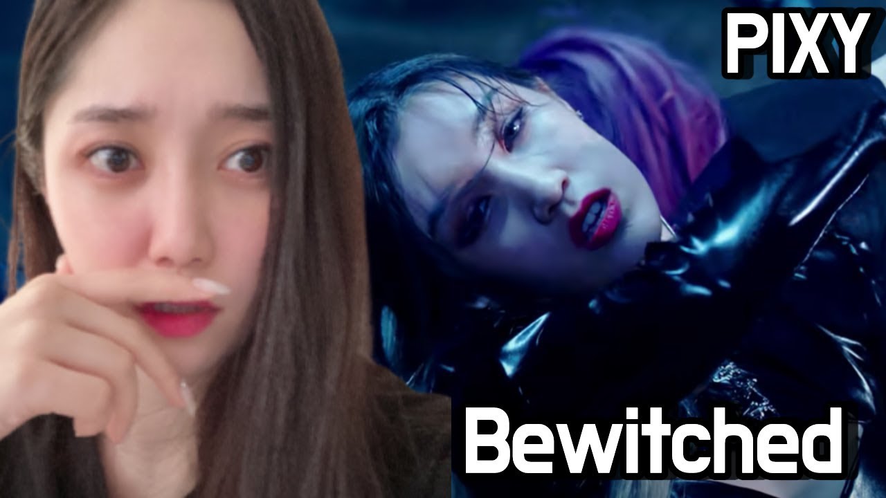 [Reaction] PIXY(픽시) - ‘Bewitched (Eng Ver.)’ M/V - YouTube