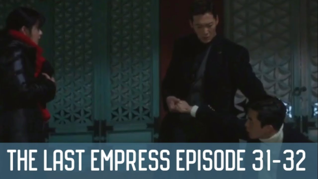 [ENGSUB] The Last Empress Episode 31-32 End Scene Jang Na-Ra Choi Jin ...