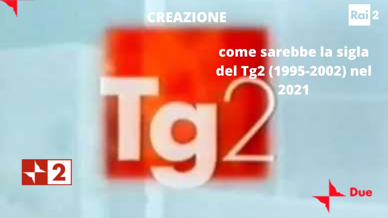 CREAZIONE come sarebbe la sigla del Tg2 (1995-2002) se fosse usata nel ...