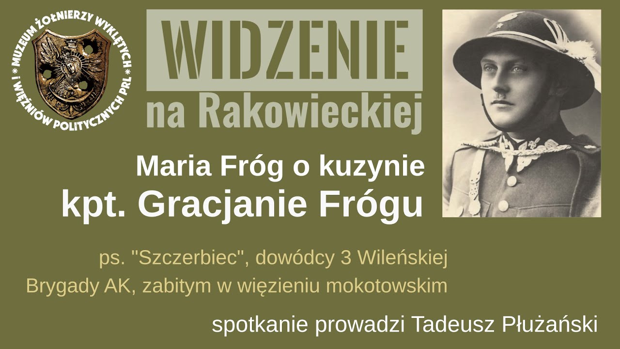 Widzenie na Rakowieckiej - o Gracjanie Frógu z Marią Fróg rozmawia ...