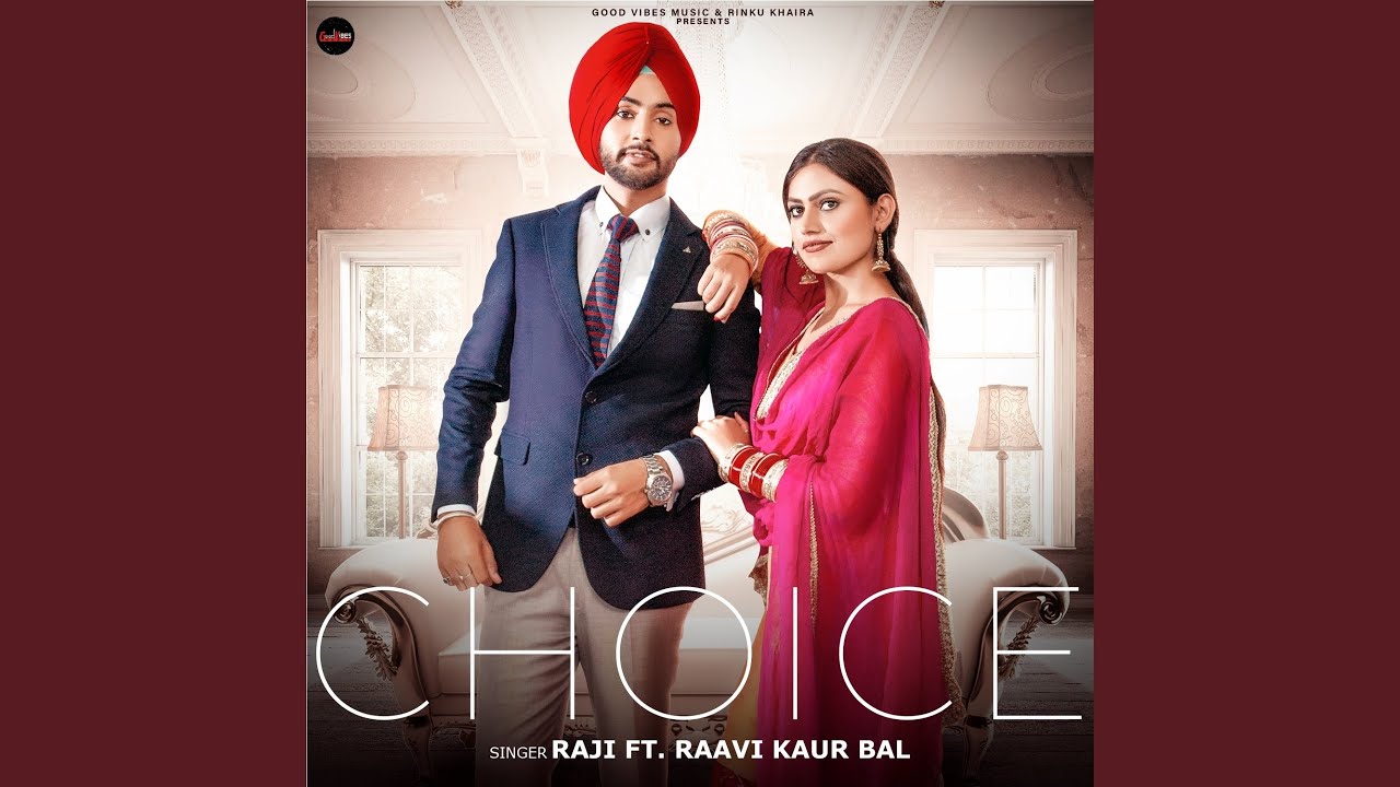 Choice (feat. Raavi Kaur Bal) - YouTube Music