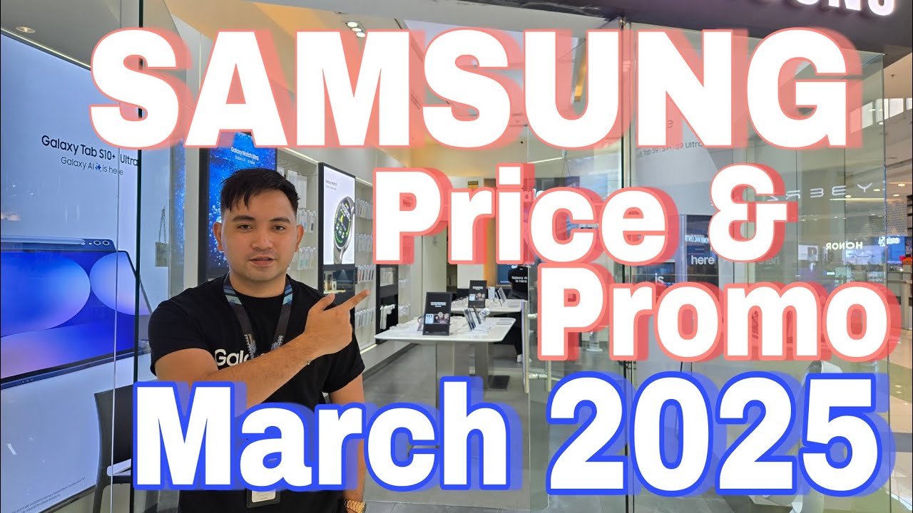 Samsung Price & Promo March 2025 Update Philippines - YouTube