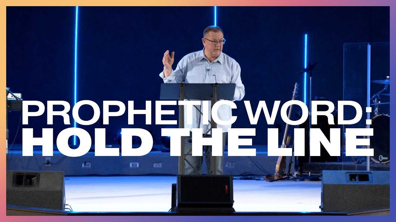 Prophetic Word: Hold the Line | Tim Sheets - YouTube