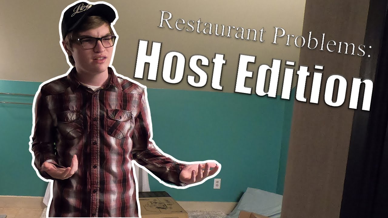 Restaurant Problems: Host Edition - YouTube
