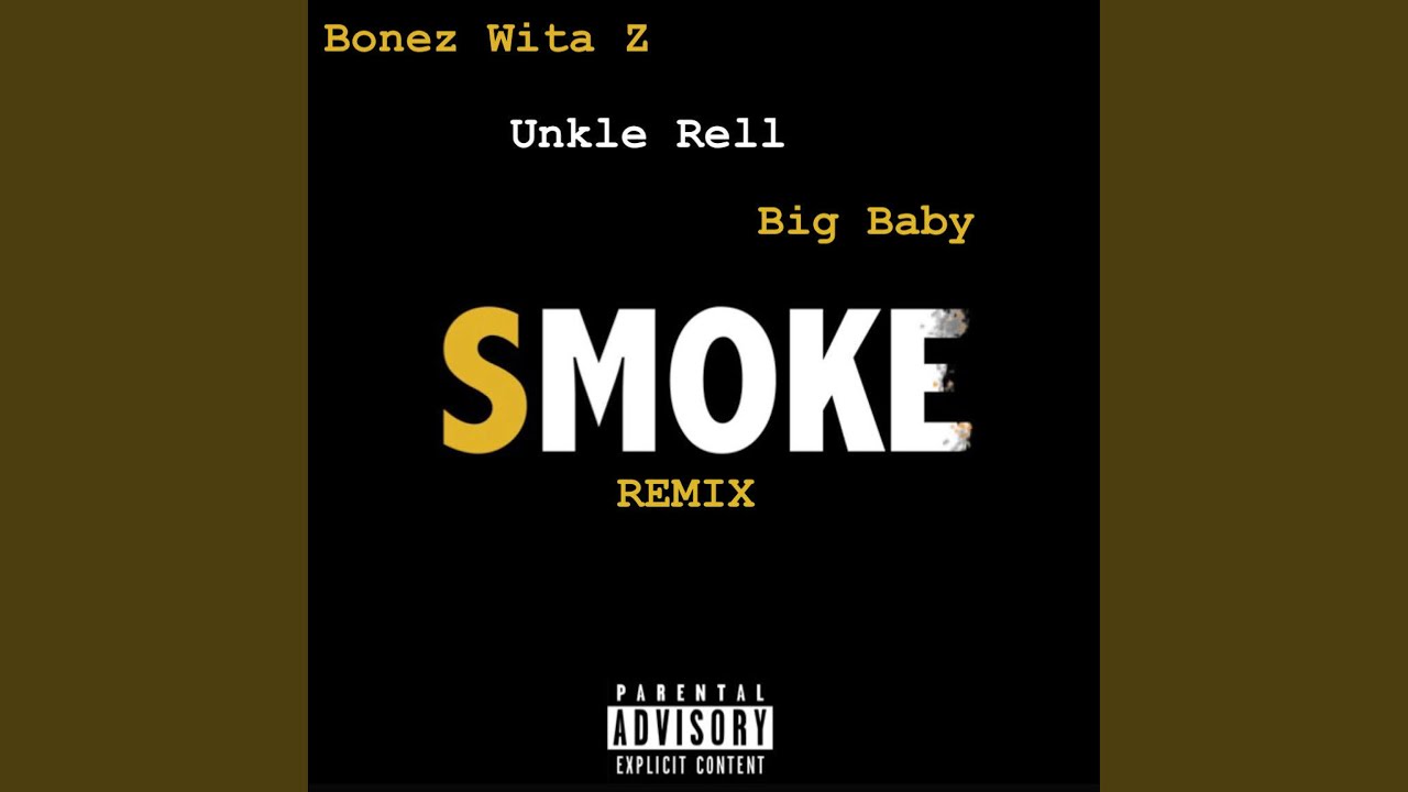 Smoke (feat. Unkle Rell & Big Baby) - YouTube