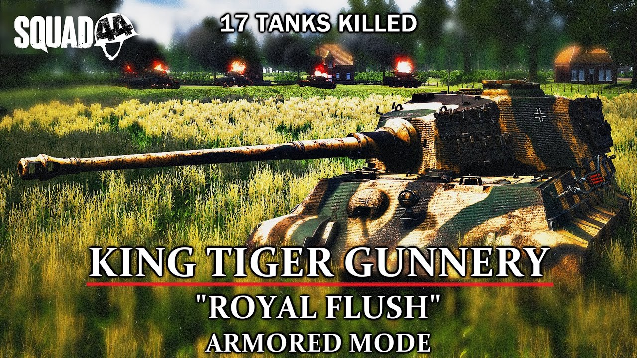 "ROYAL FLUSH" - King Tiger gunner | Armored Mode - SQUAD 44 - YouTube