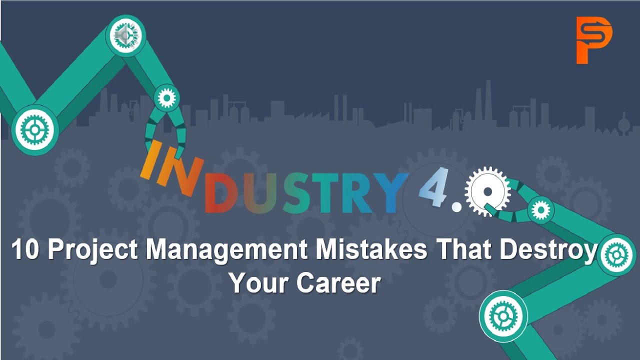 10 Project Management Mistakes That Destroy Your Career - YouTube