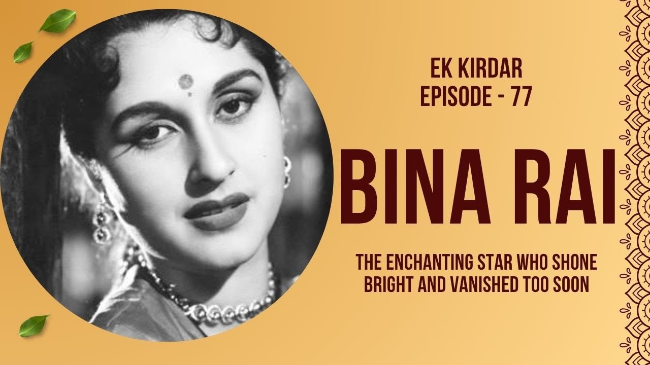 Bina Rai | The Enchanting Star Who Shone Bright and Vanished Soon | Ep ...
