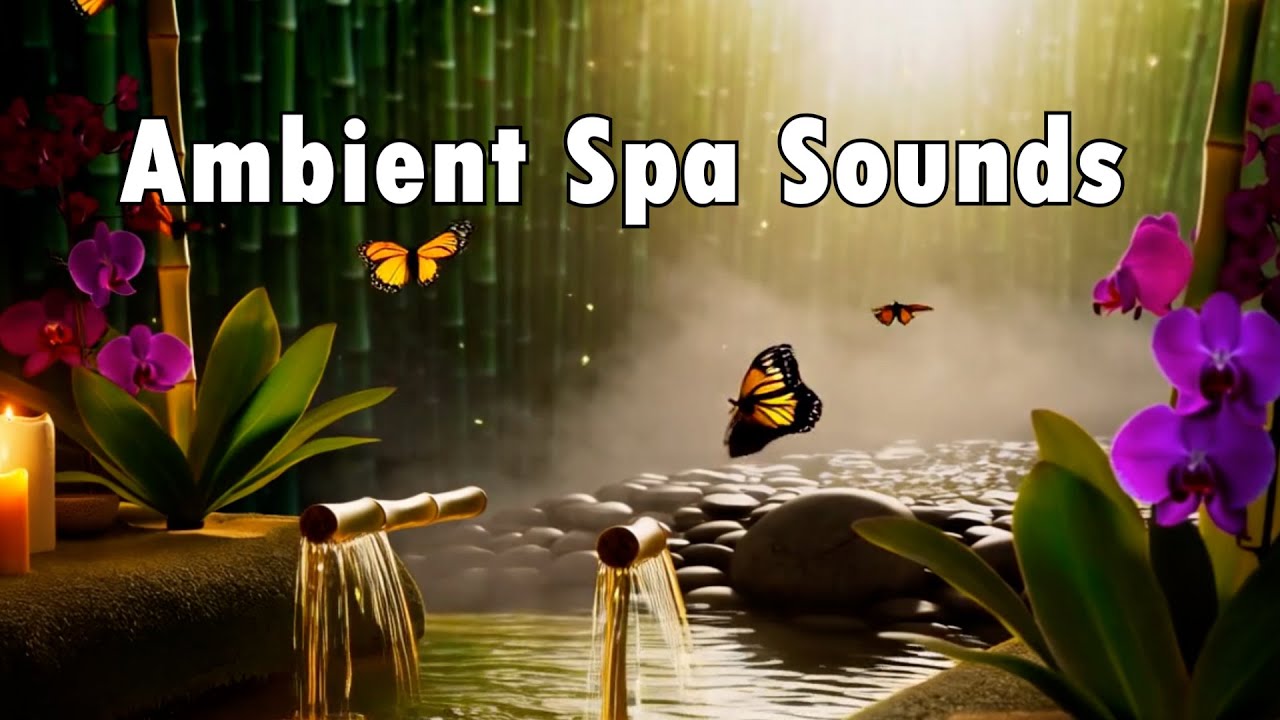 Tranquil Spa in Nature | Relaxing Piano Music + Soothing Ambient Sounds ...