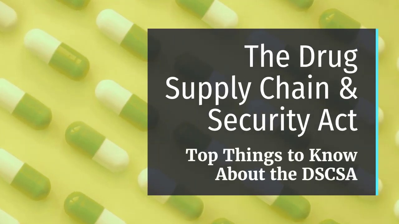 Top Things to Know About the DSCSA - YouTube