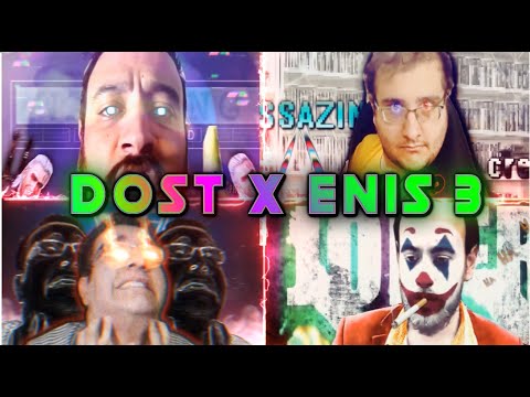 Dost Kayaoğlu X Enis Kirazoğlu EDIT 3
