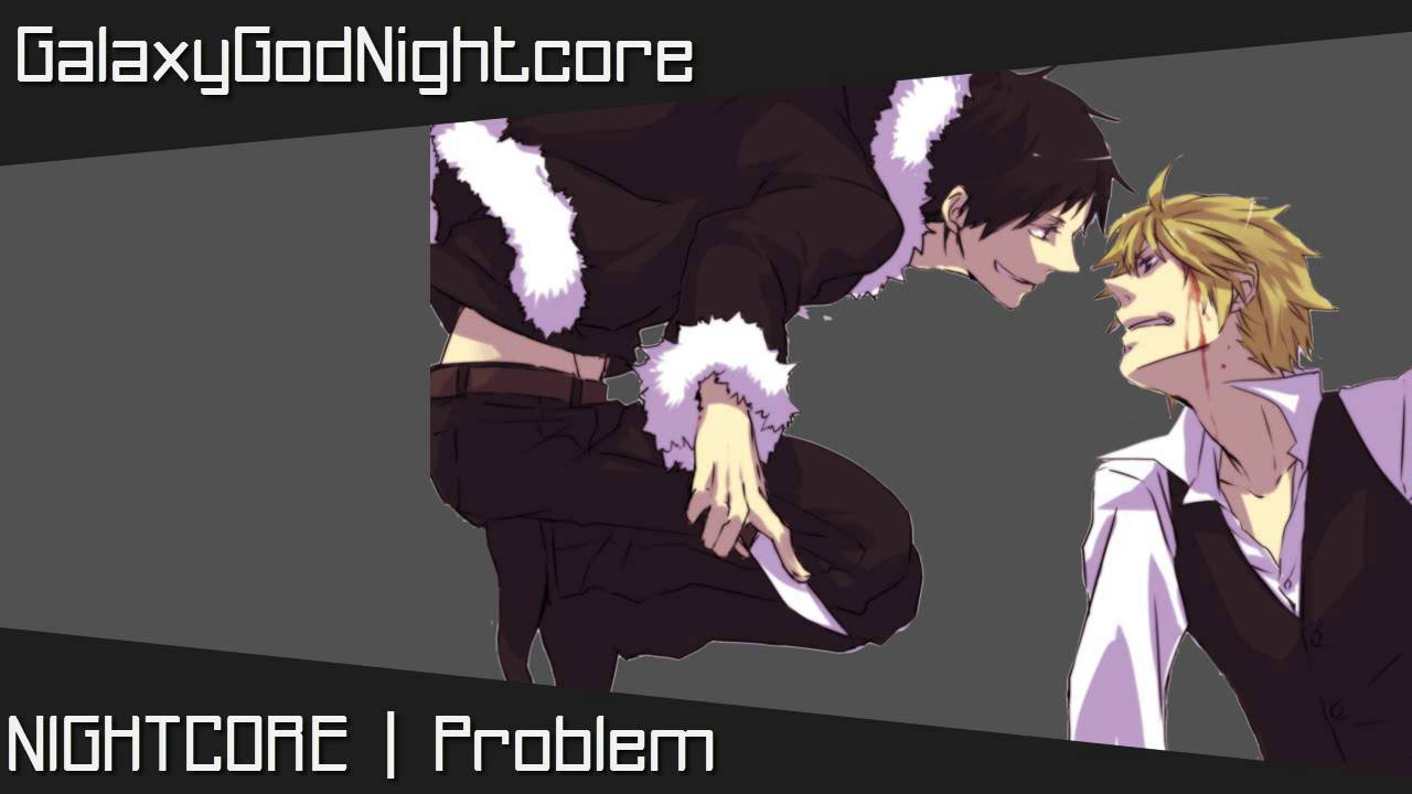Nightcore | Problem - YouTube