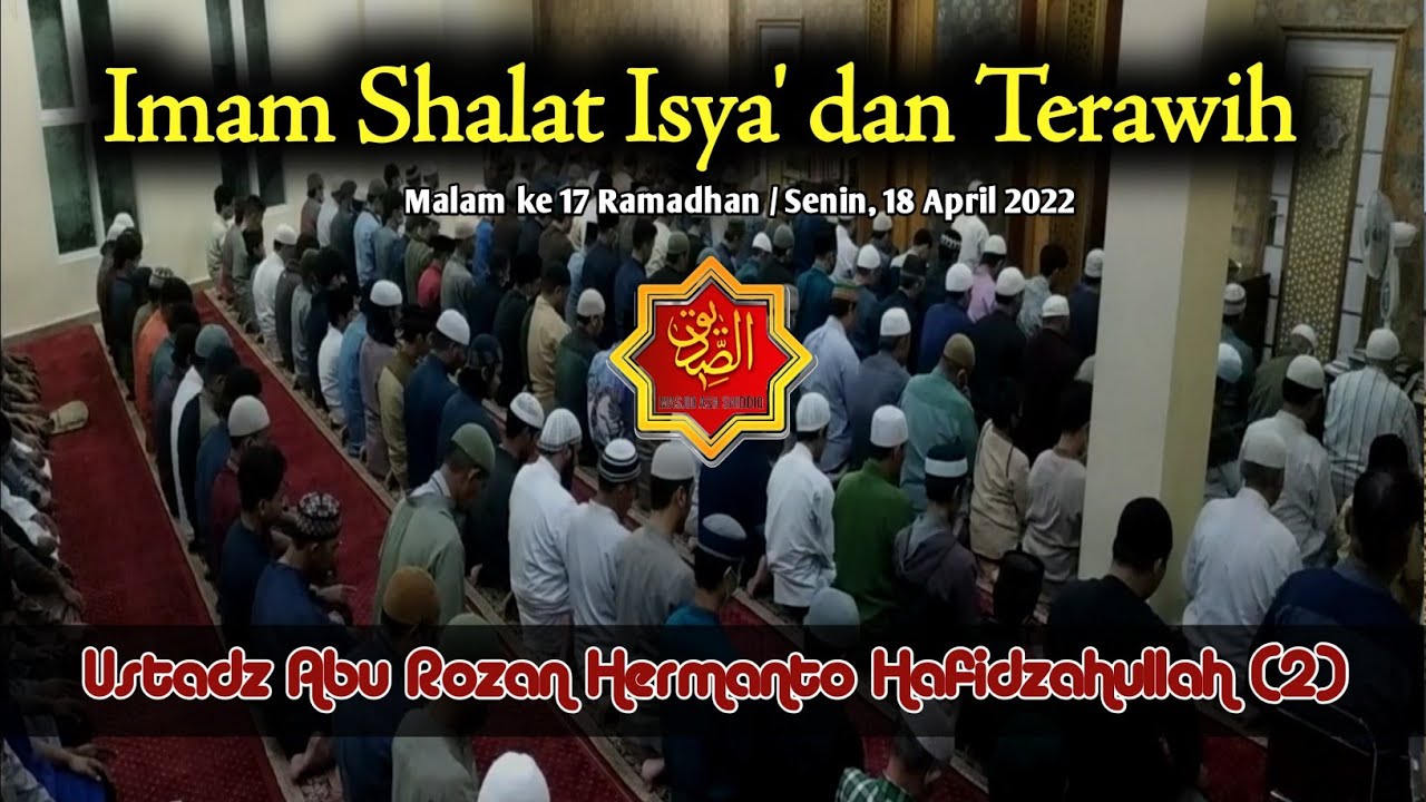 Imam Shalat Isya' dan Tarawih | Ustadz Abu Rozan Hermanto Hafidzahullah ...