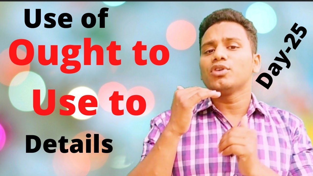 Day-25|| Ought to and Use to Use in English Grammar.Modal Verbs.Basic ...