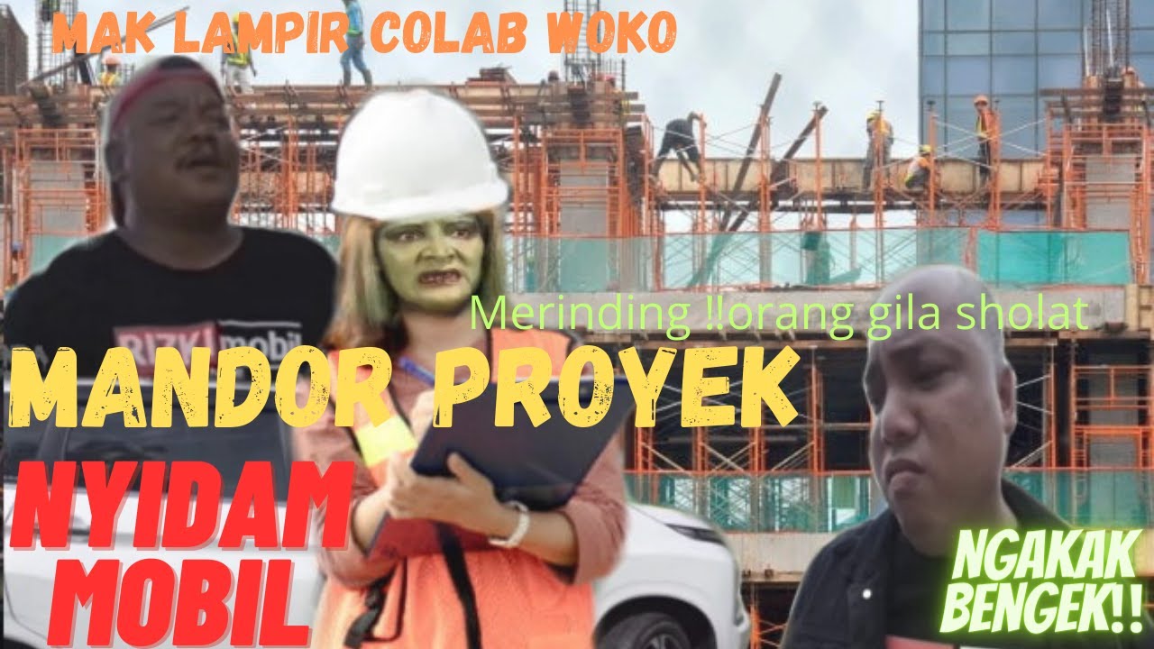 Mak lampir mandor Proyek || eps.15(parodi dubing lucu) - YouTube