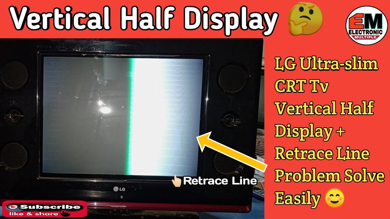 LG CRT Tv Vertical Half Display + Retrace Line Problem Repair Step by ...