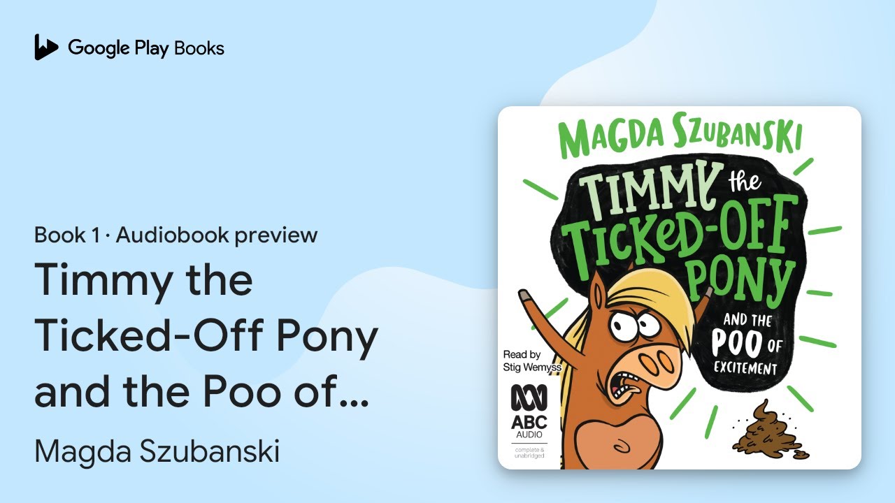 Timmy the Ticked-Off Pony and the Poo of… Book 1 by Magda Szubanski ...