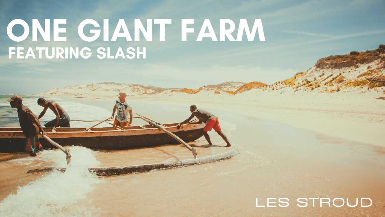 ONE GIANT FARM | OFFICIAL VIDEO | F'TURING SLASH | Les Stroud - YouTube