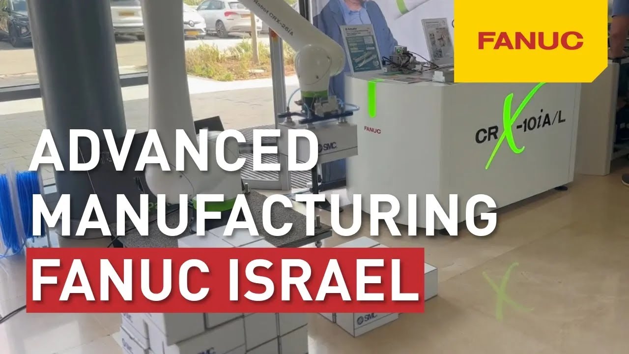 FANUC Israel at ADVANCED MANUFACTURING | 18 March 2025 | FANUC - YouTube