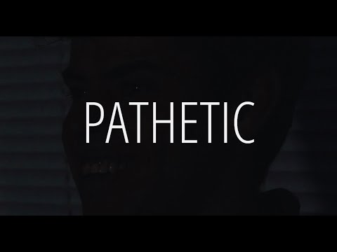 PATHETIC a short film - YouTube