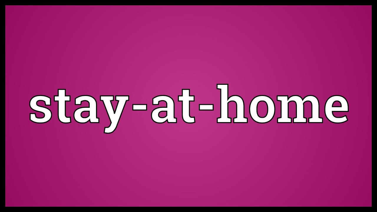 Stay at home Meaning YouTube