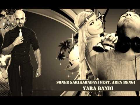 Soner Sarıkabadayı - Yara Bandı (Aren Bengi Mix)