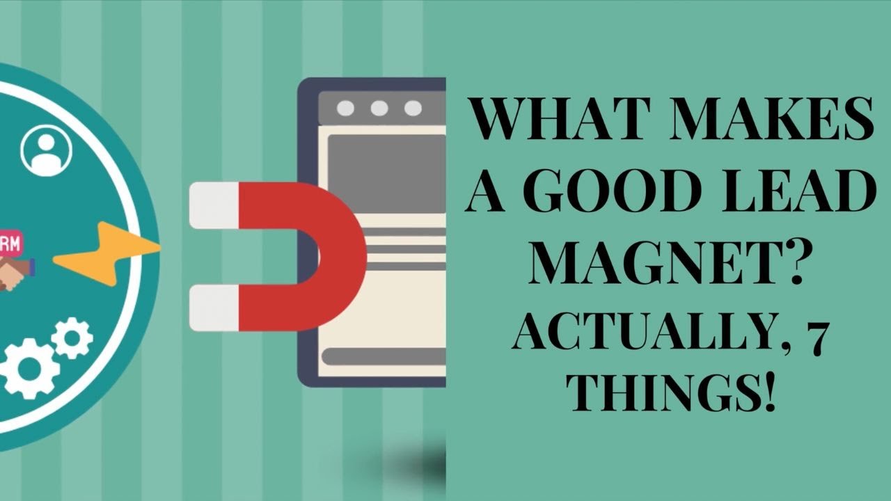 What Makes A Good Lead Magnet? Actually, 7 Things! - YouTube