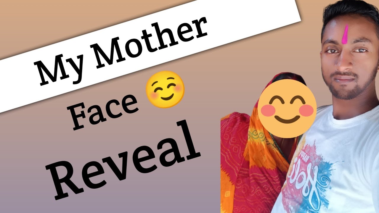 My Mother Face Reveal 😱 l - YouTube
