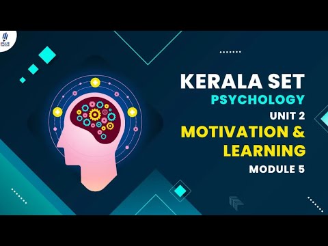 Kerala SET | Psychology | Unit 2 | Module 5 | Motivation & Learning ...