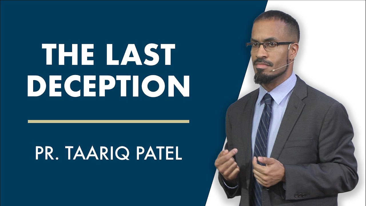 The Last Deception | Pr. Taariq Patel - YouTube Music