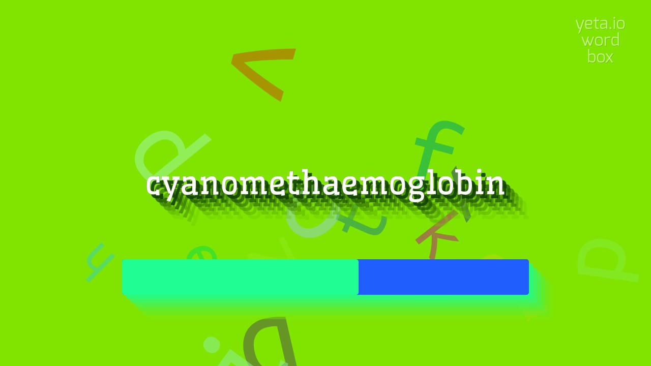 How to say "cyanomethaemoglobin"! (High Quality Voices) - YouTube