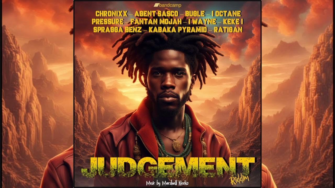 Judgement Riddim Mix {Remake} Ft Chronixx, Pressure, I octane, Bugle, Spragga Benz & Kabaka ...