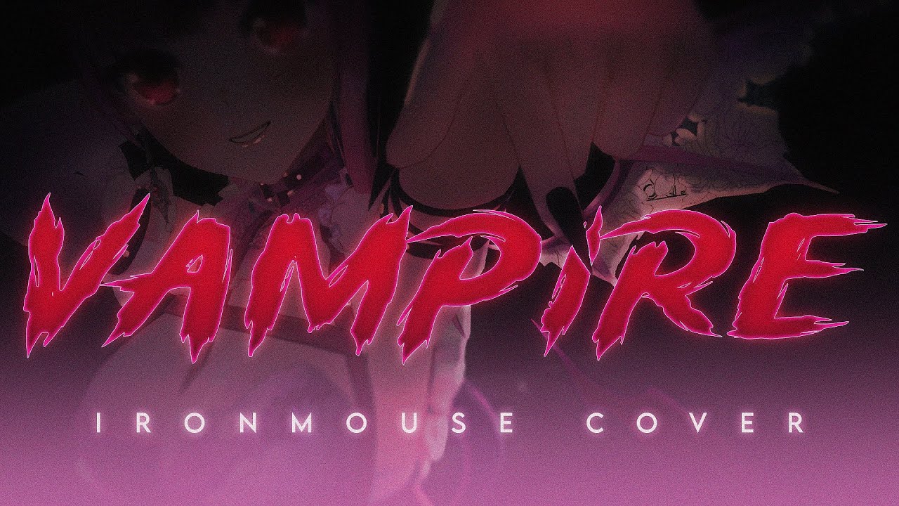 The Vampire - Ironmouse (Cover) - YouTube