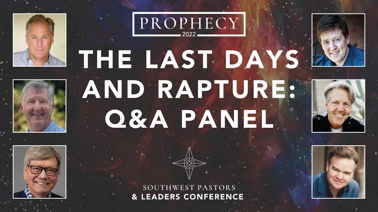The Last Days and Rapture: Q&A Panel - YouTube