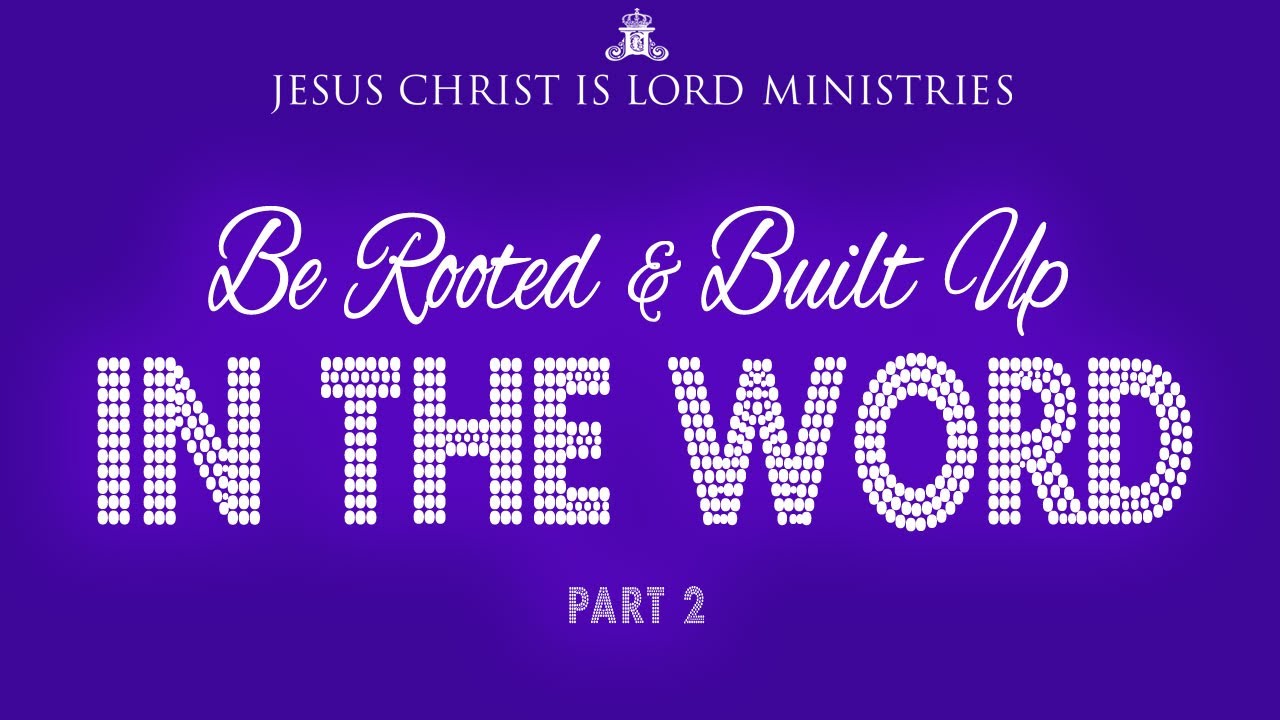 Be Rooted And Built Up In The Word - Part-2 (Hindi) | 25th June 2023 ...