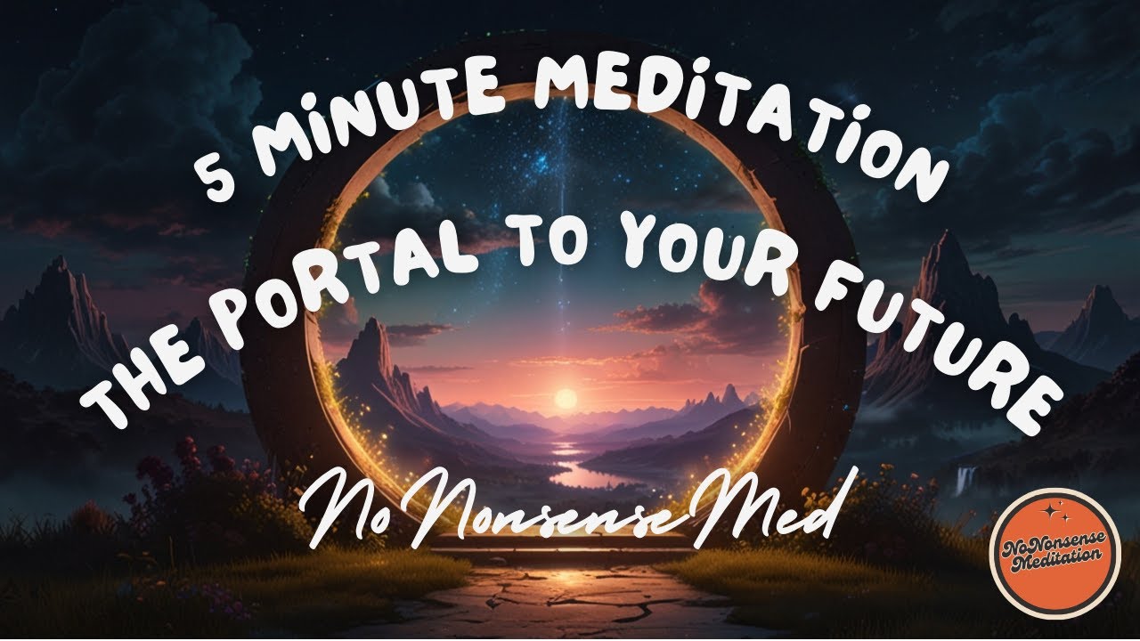 Visualize Your Future Self | 5-Minute Guided Meditation to Achieve Your ...