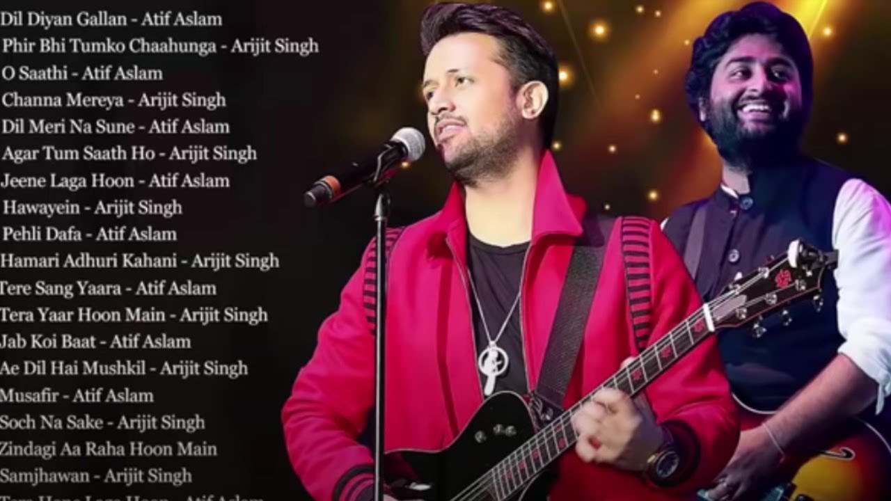 Best of Arijit Singh And Atif slam song 2020 / new Hindi song ...