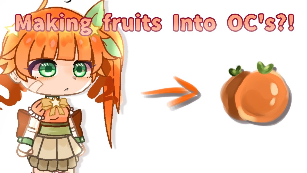 😳💖Making OC inspired fruits!!💖😳 (Og by:@Natashaart2 ) 🍒🥝🍇🍊 - YouTube