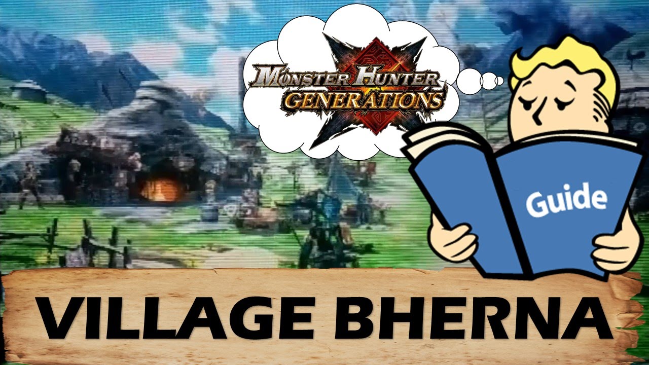 Guide Monster Hunter Generations #1 | Village Bherna - YouTube