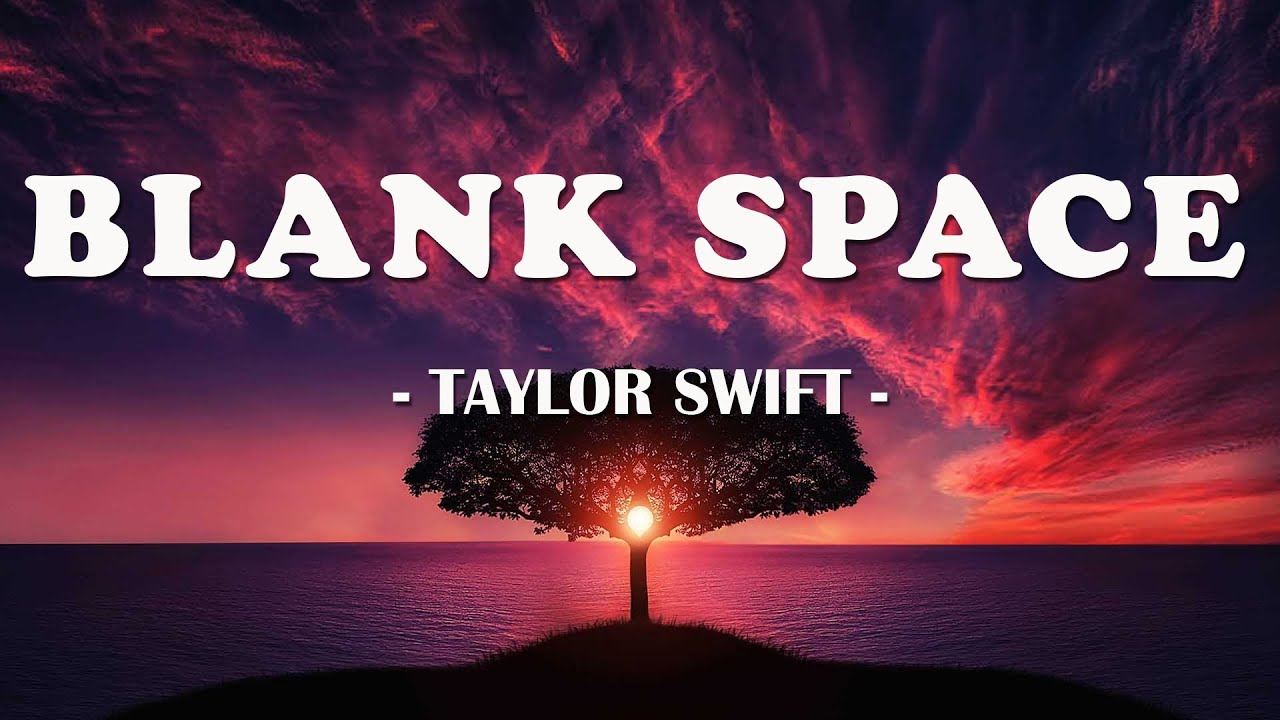 Taylor Swift - Blank Space ( Lyric Video ) - YouTube