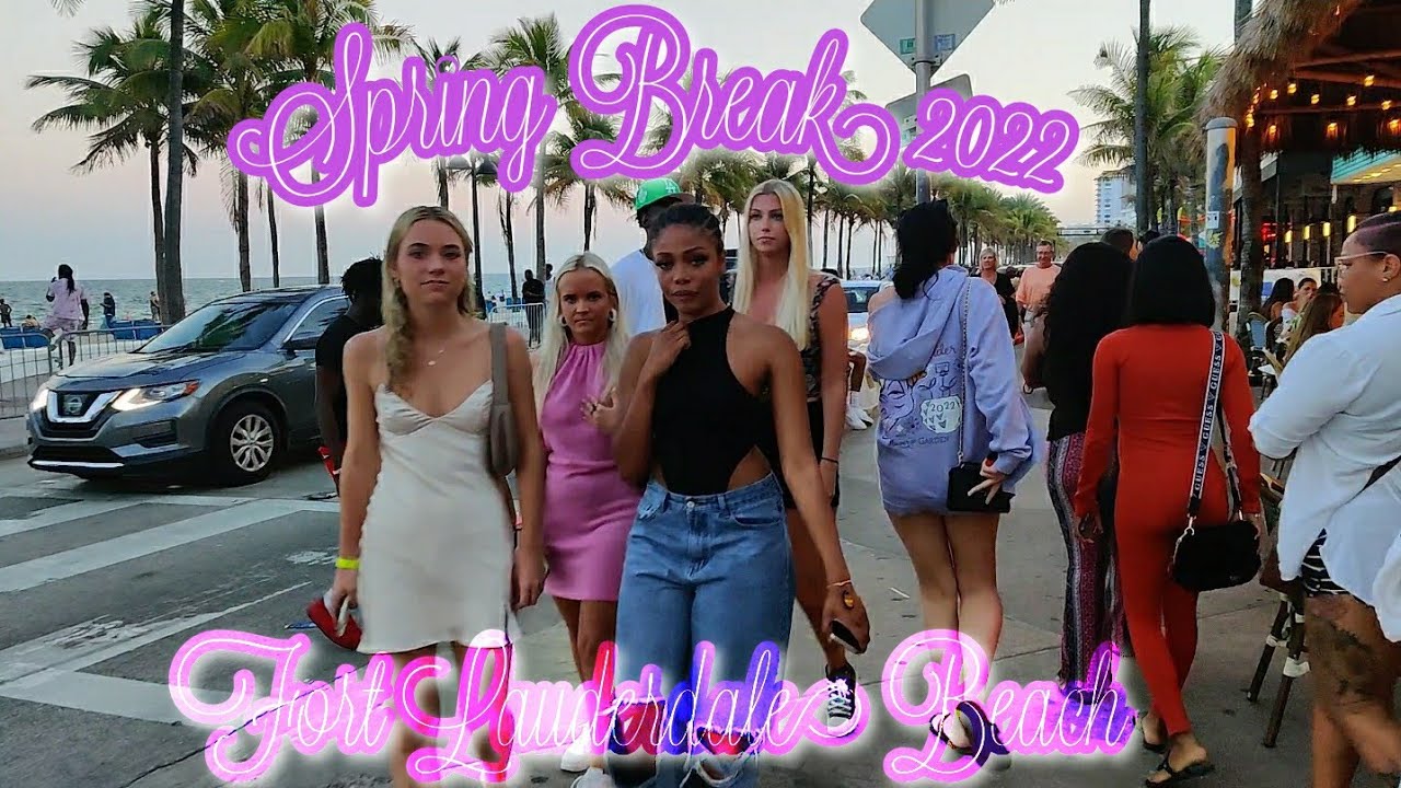Spring Break - Fort Lauderdale Beach Florida | March 2022 Pt.7 - YouTube
