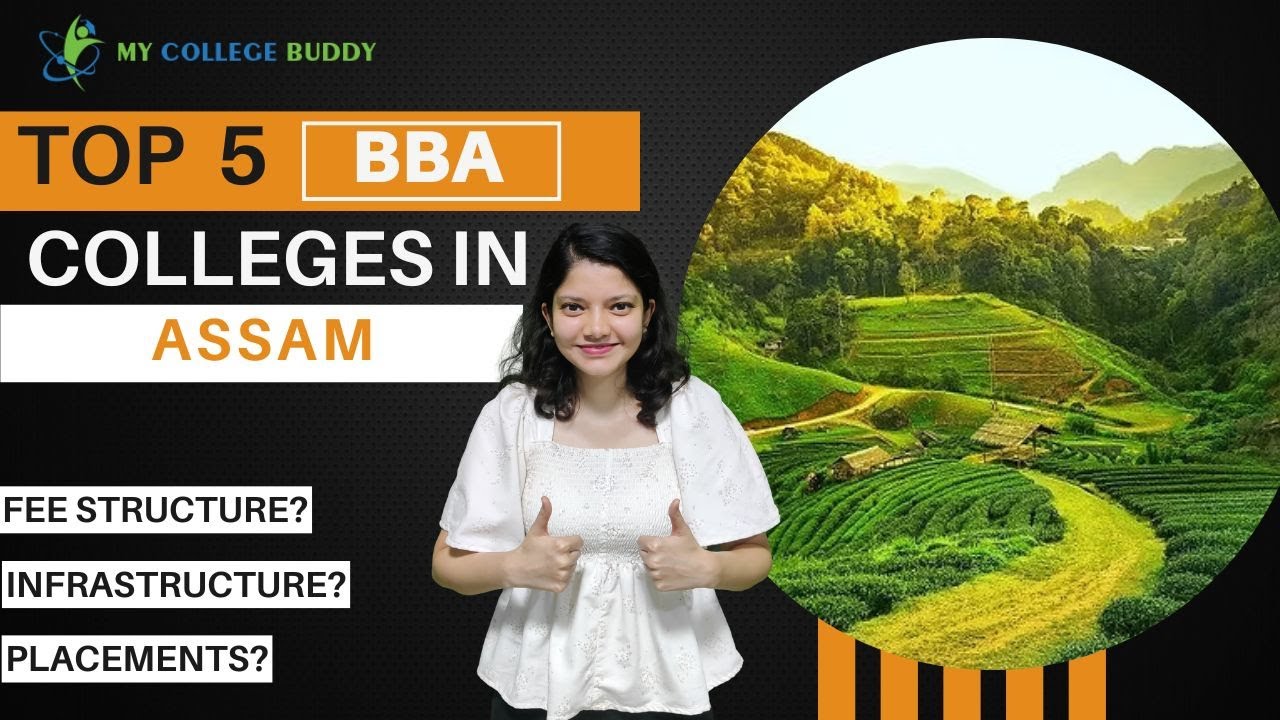 Top 5 BBA Colleges in Assam - Rankings, Fees, Exam, Specializations ...