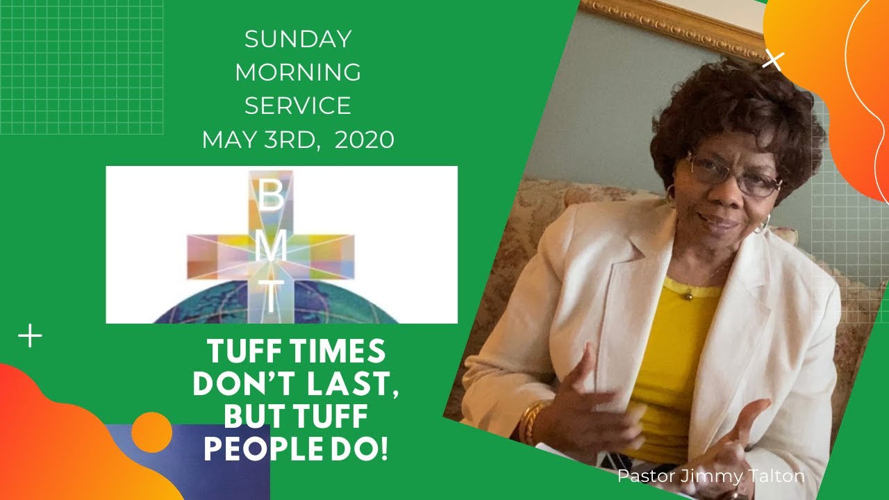 Tuff Times don't last! But Tuff People Do! (COMMUNION SUNDAY) - YouTube