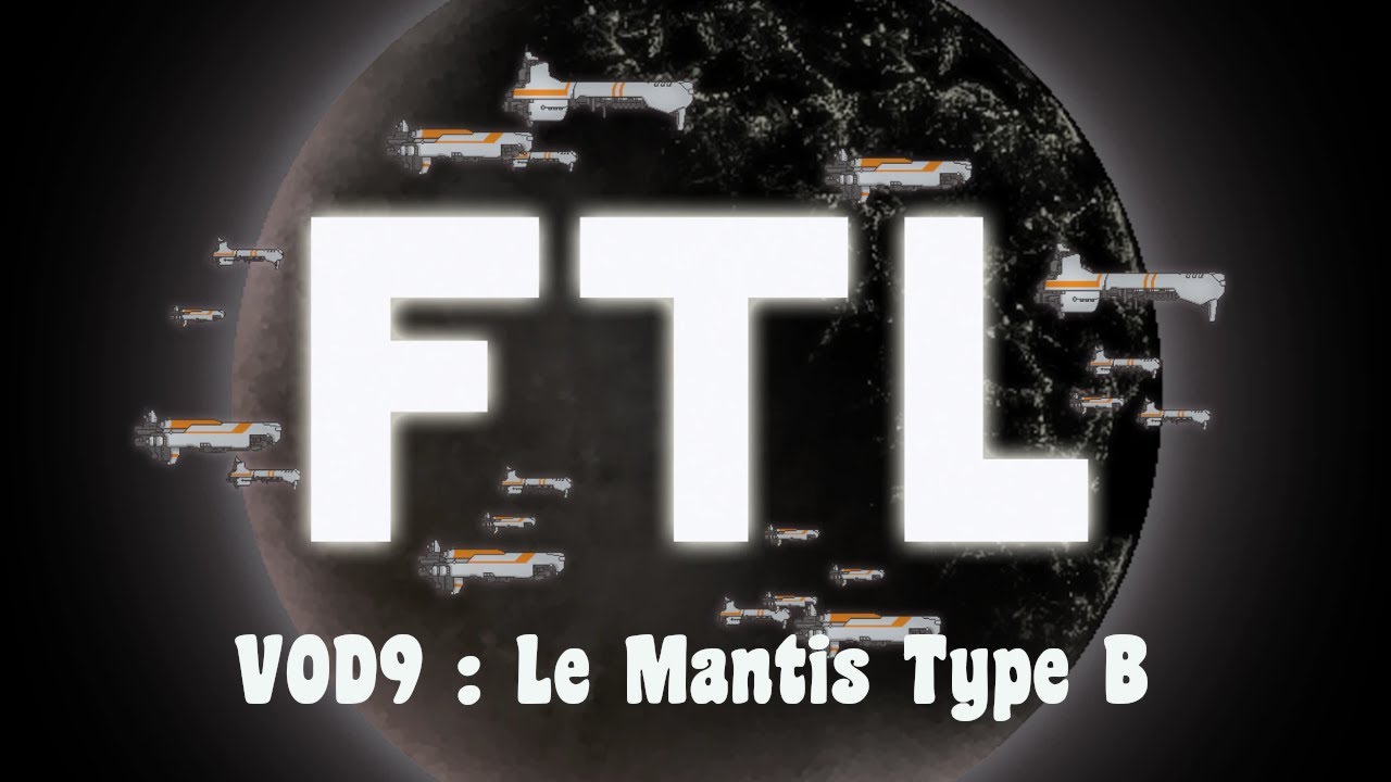 FTL : Faster Than Light VOD9 : Le Mantis Type B - YouTube