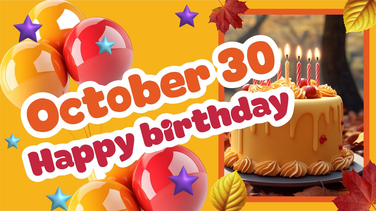 30 October Best Happy Birthday Song | Happy Birthday WhatsApp Status ...
