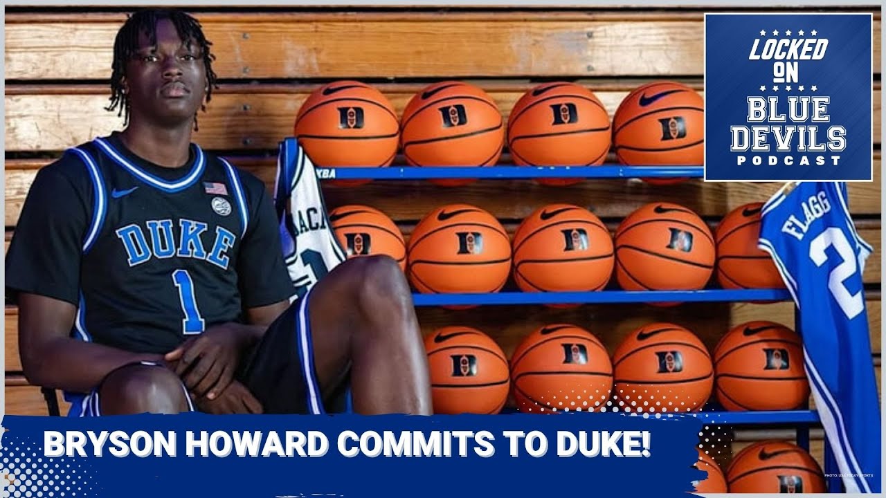 Bryson Howard Commits To Duke Basketball | Duke Blue Devils Podcast ...